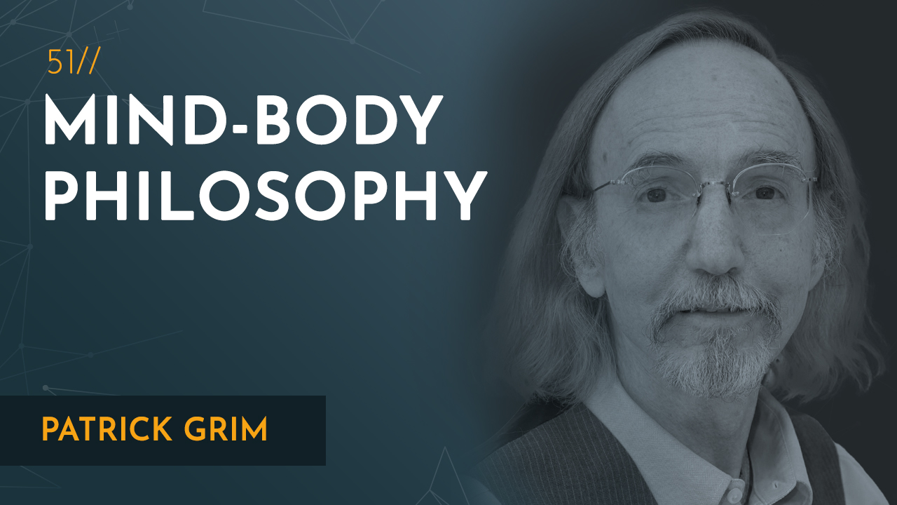 Mind-Body Philosophy and the Hard Problem of Consciousness | Patrick Grim