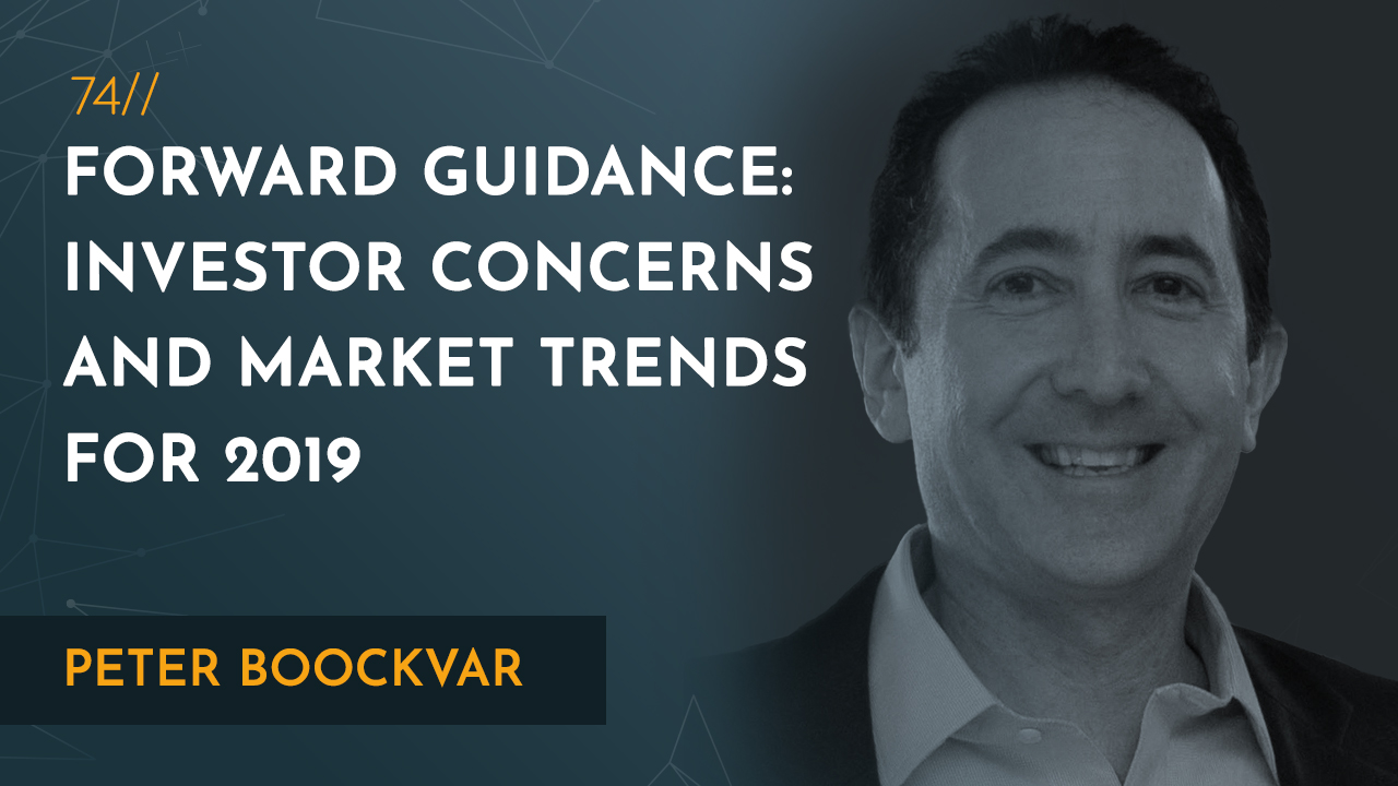 Peter Boockvar | Forward Guidance: Investor Concerns and Market Trends ...