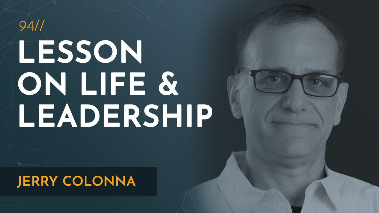 Lessons on Life and Leadership | Jerry Colonna