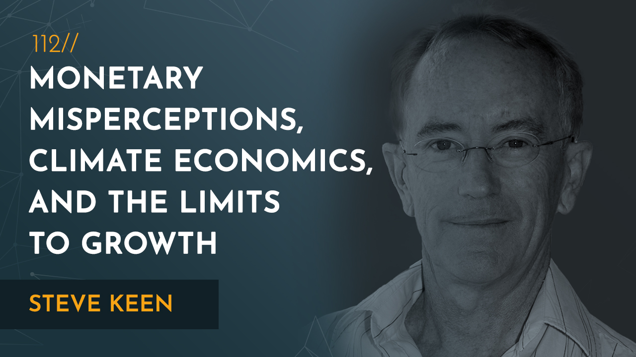 Climate Economics and the Limits to Growth | Steve Keen