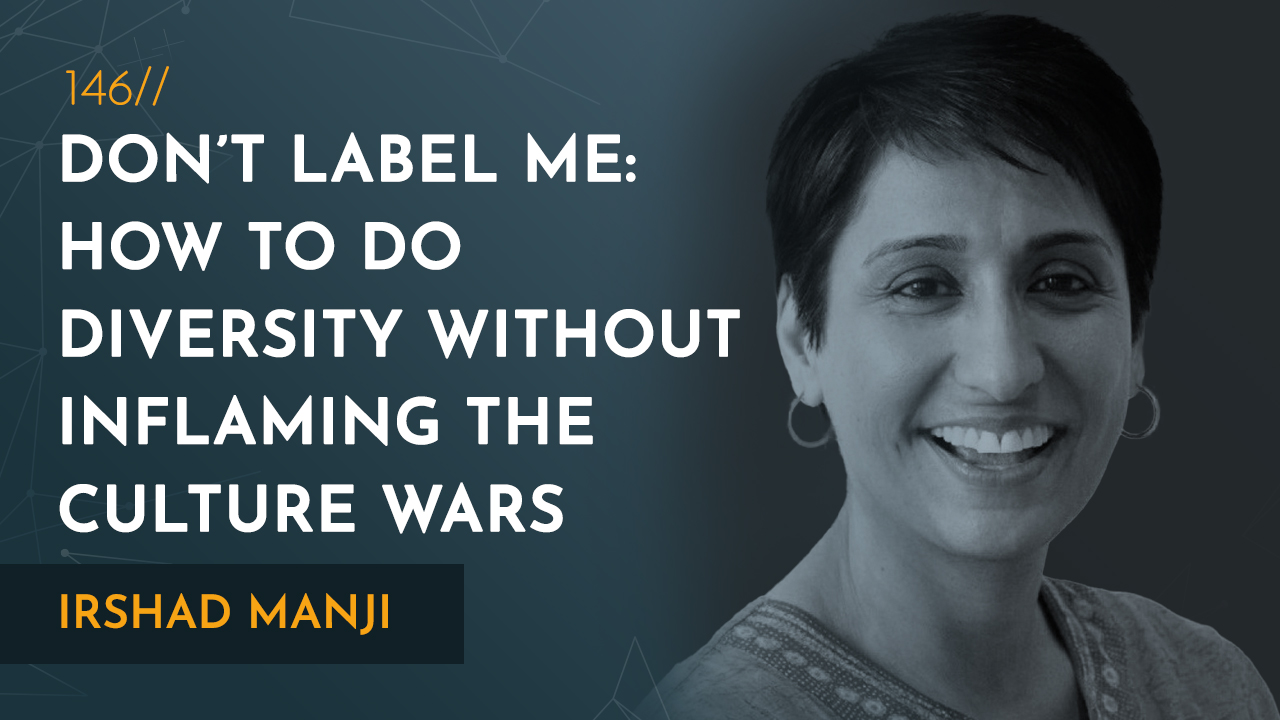 Irshad Manji | Diversity Without Inflaming the Culture Wars