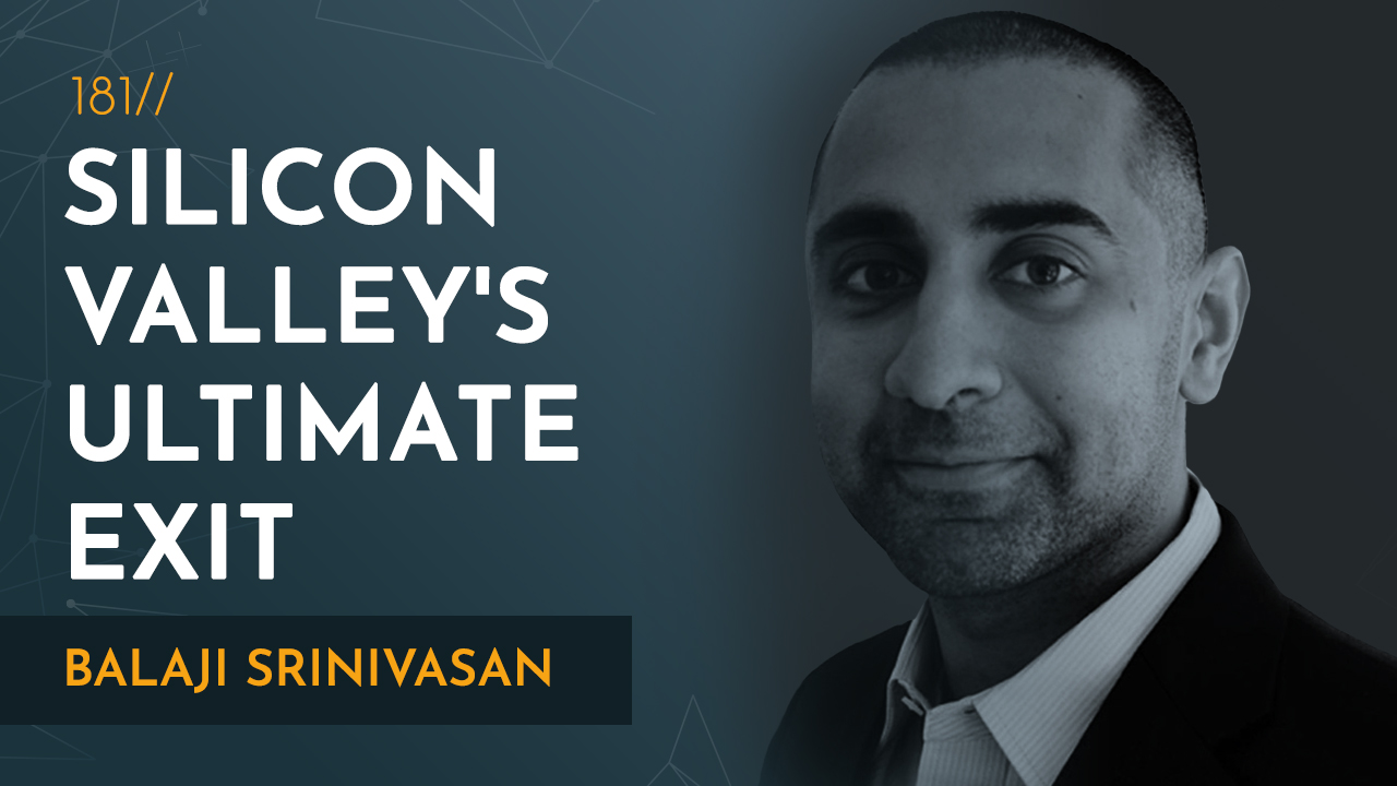 Balaji Srinivasan | The Network State: Silicon Valley's Exit