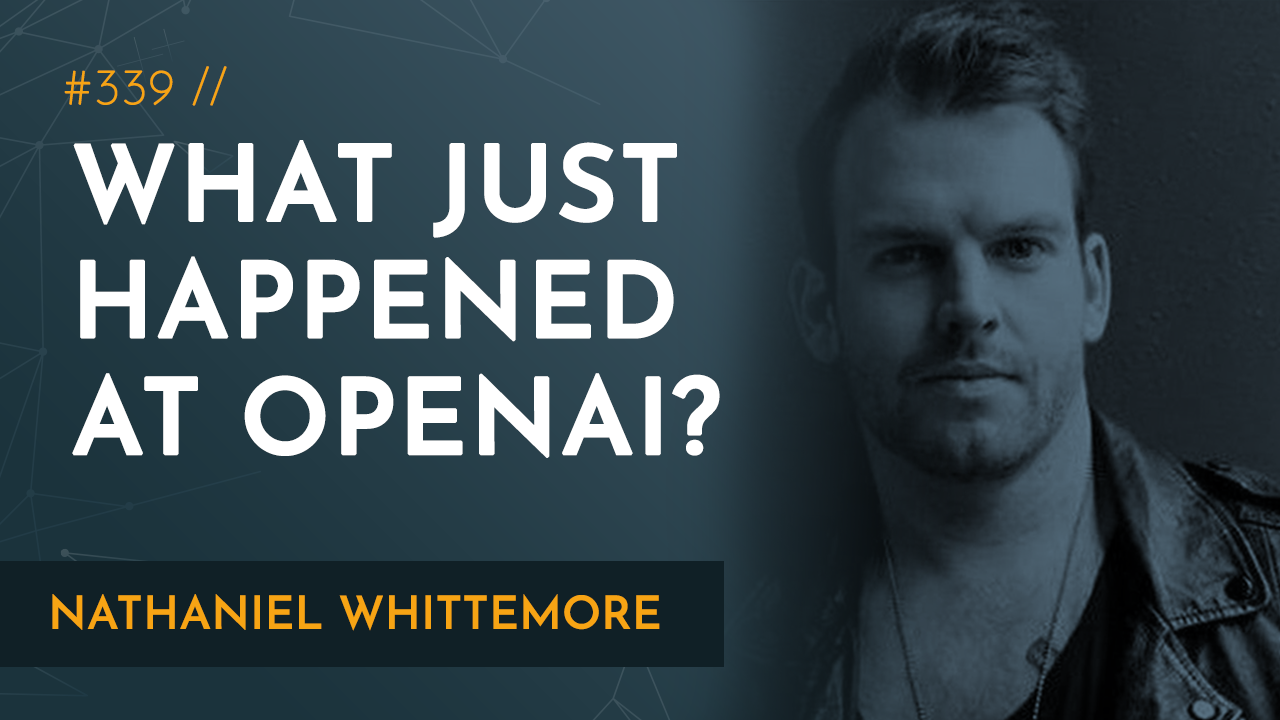 Here's What Happened at OpenAI | Nathaniel Whittemore