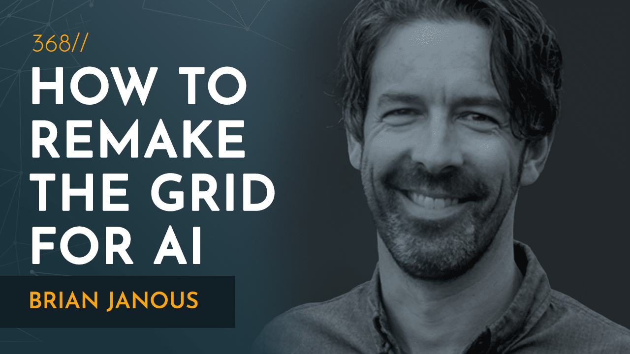 How to Remake the Grid for AI Electric Demand | Brian Janous