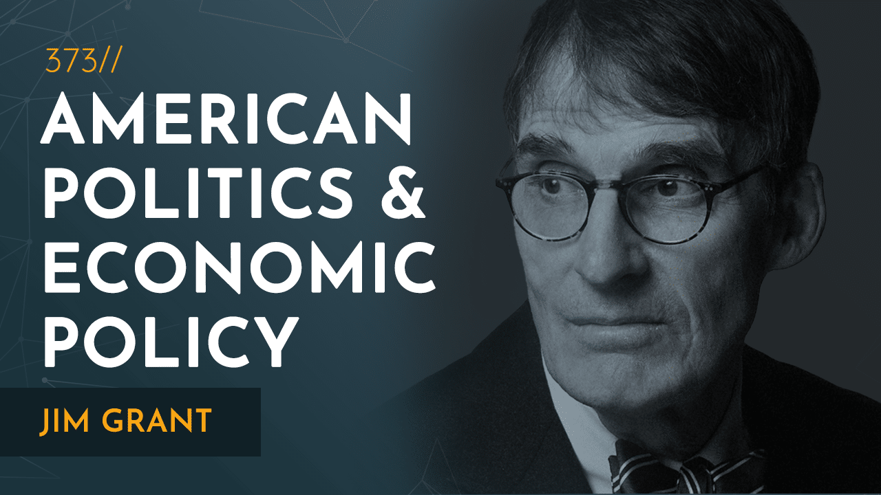What Will an “America First” Economy Look Like? | Jim Grant