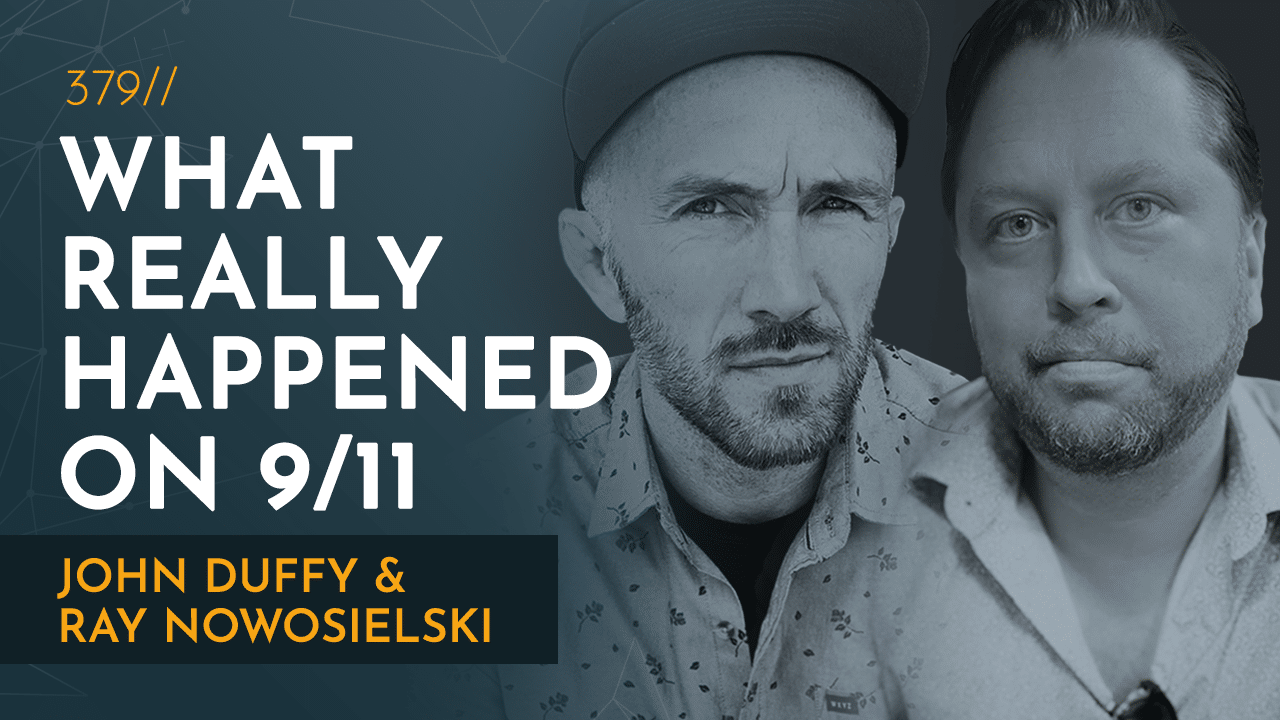 What Really Happened on 9/11? | Ray Nowosielski & John Duffy