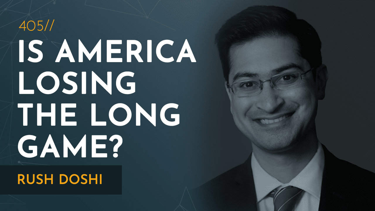 Is the US Losing the Long Game to China? | Rush Doshi