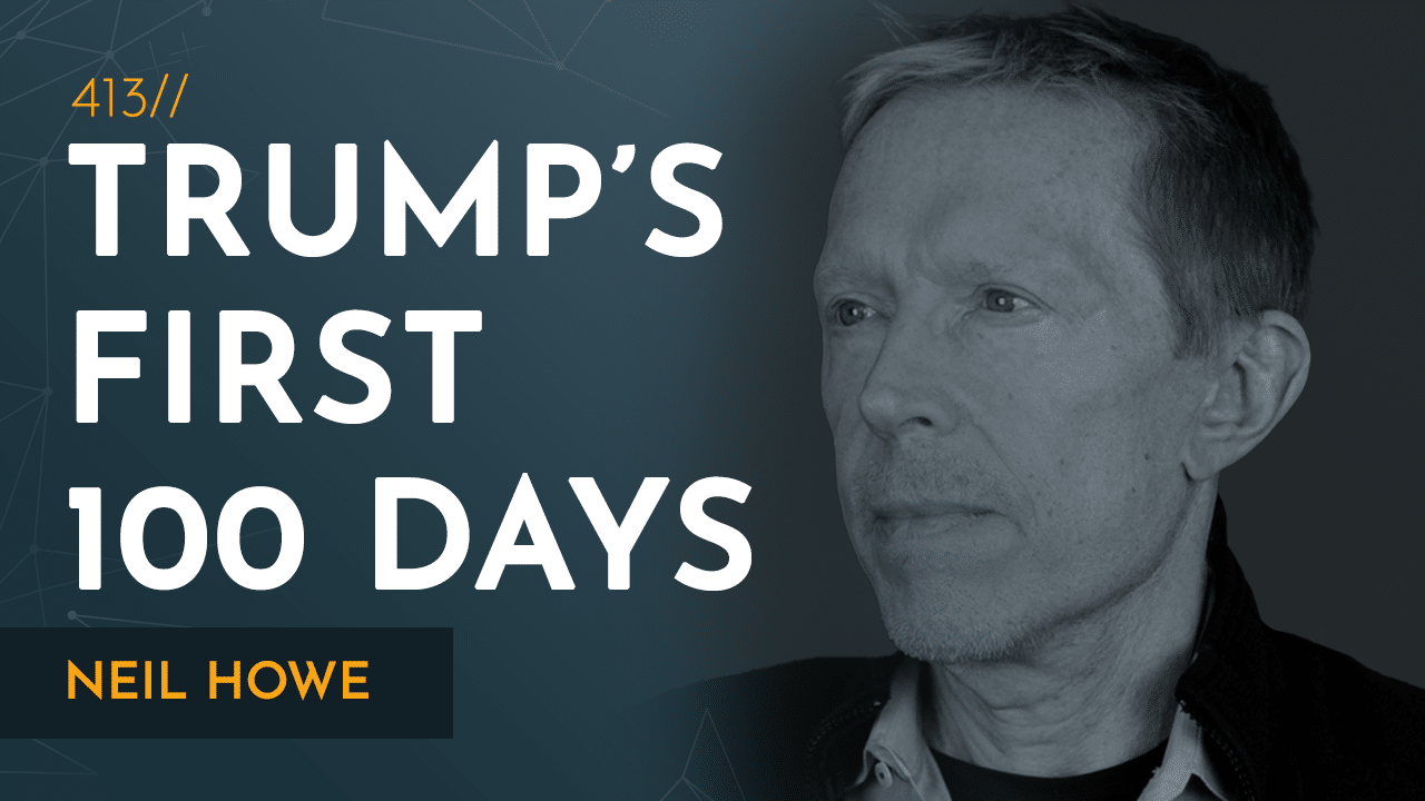 Trump’s First 100 Days and What Comes After | Neil Howe