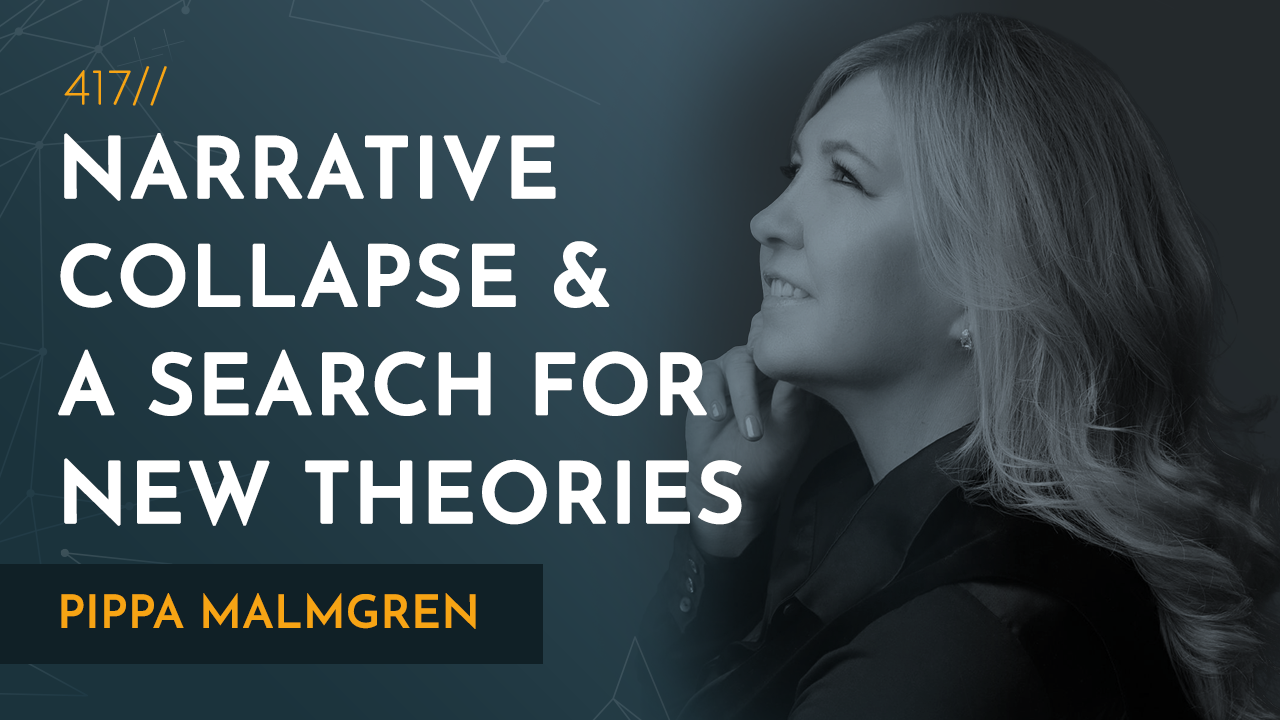 Navigating the Narrative Collapse | Pippa Malmgren