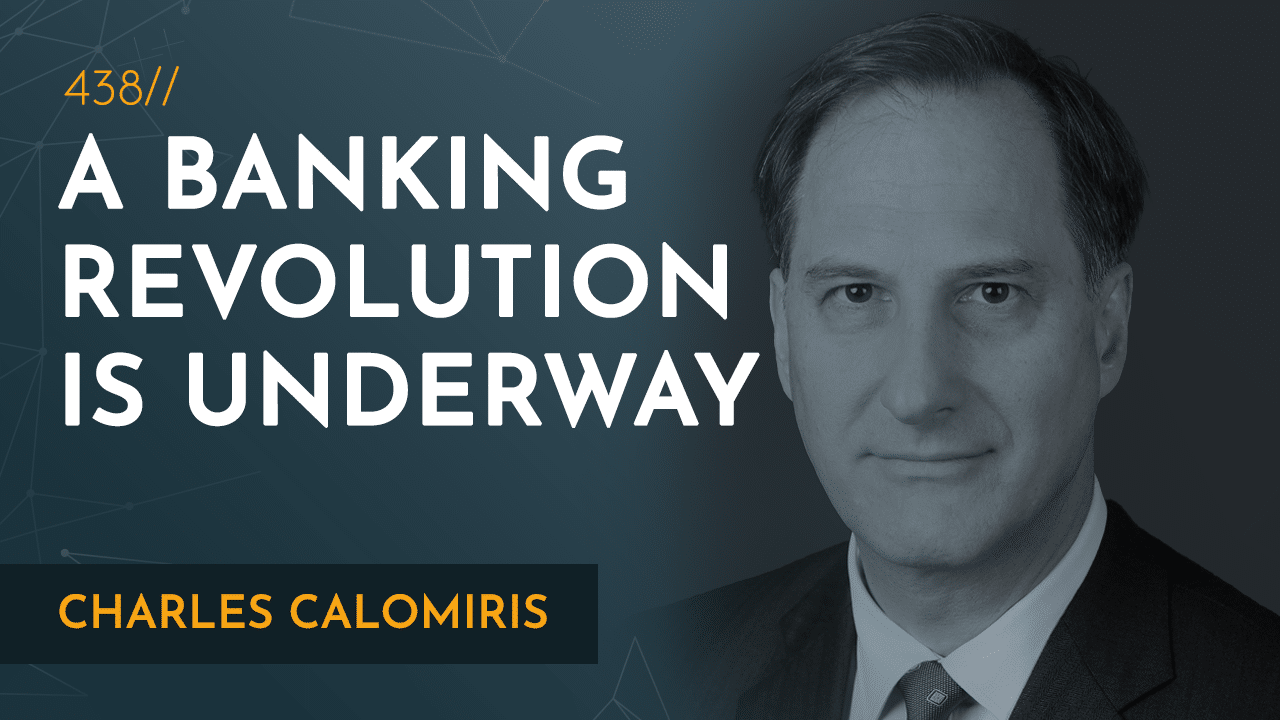 How Stablecoins Will Transform Banking | Charles Calomiris